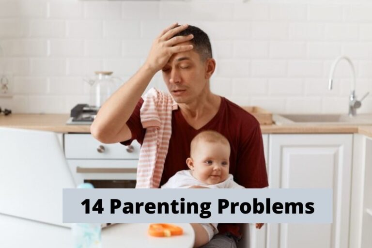 14 Parenting Problems every Parent Face and their Solutions in 2022